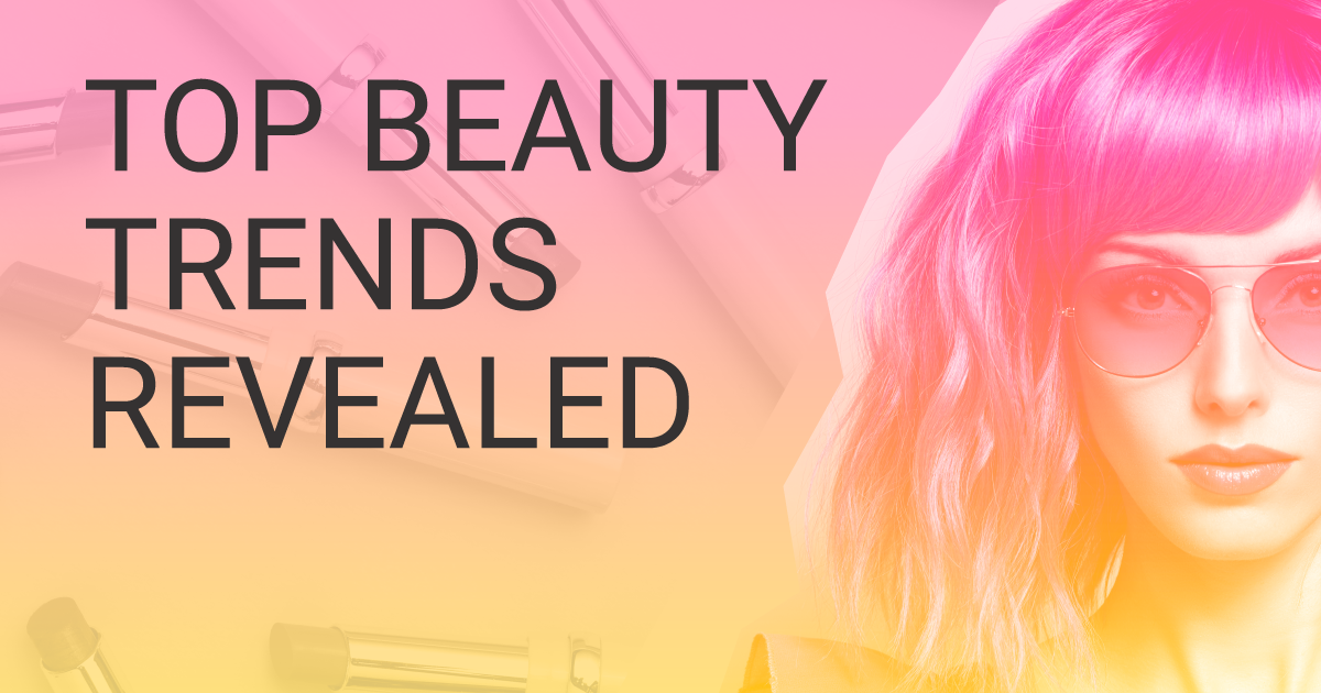 Top Beauty Trends Revealed – THE YESSTYLIST